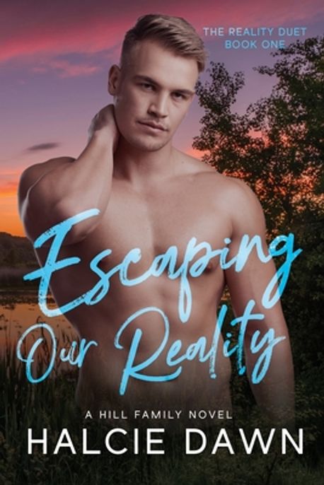 Escaping Our Reality | Dawn, Halcie - 교보문고