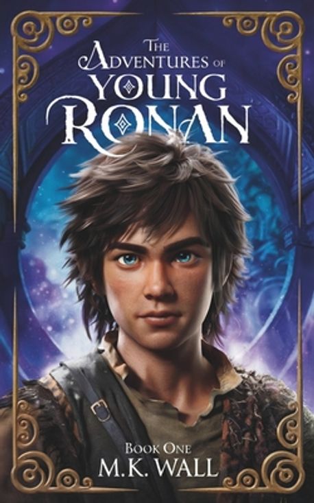 The Adventures of Young Ronan | Wall, M. K. - 교보문고