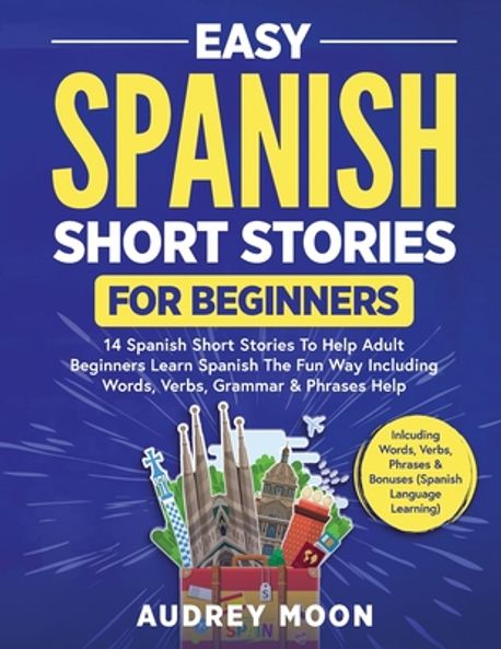 Easy Spanish Short Stories for Beginners | Moon, Audrey - 교보문고