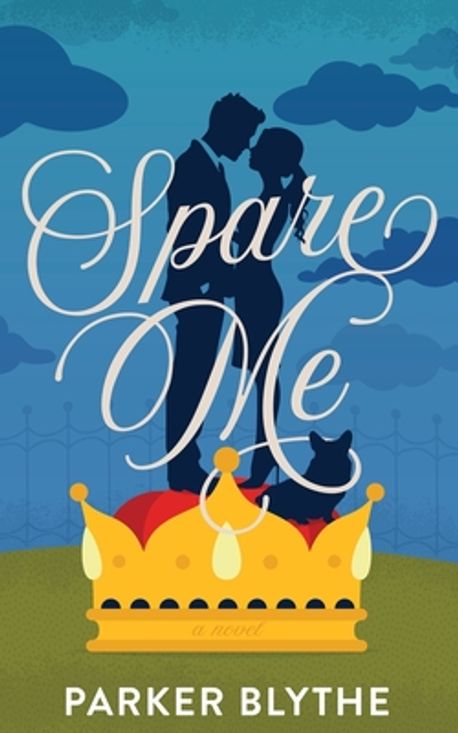 Spare Me | Blythe, Parker - 교보문고