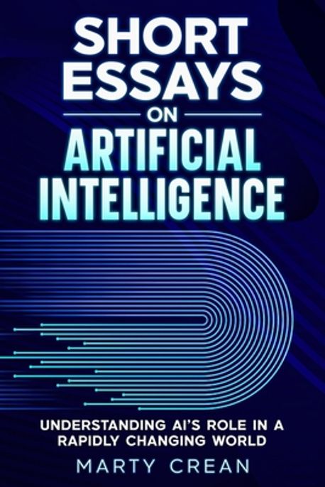 Short Essays on Artificial Intelligence | Crean, Marty - 교보문고