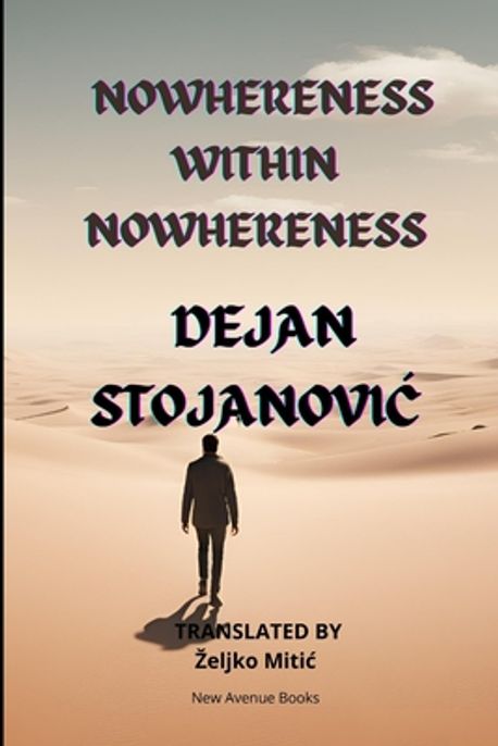 Nowhereness Within Nowhereness | Mitic, Zeljko - 교보문고