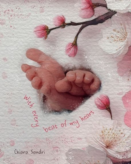 With every beat of my heart | Sandri, Chiara - 교보문고