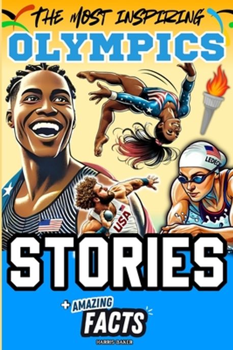 The Most Inspiring Olympics Stories and Amazing Facts for Young Readers ...