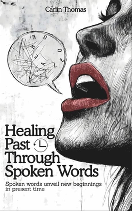 Healing Past Through Spoken Words | Raza, Jooneyd - 교보문고