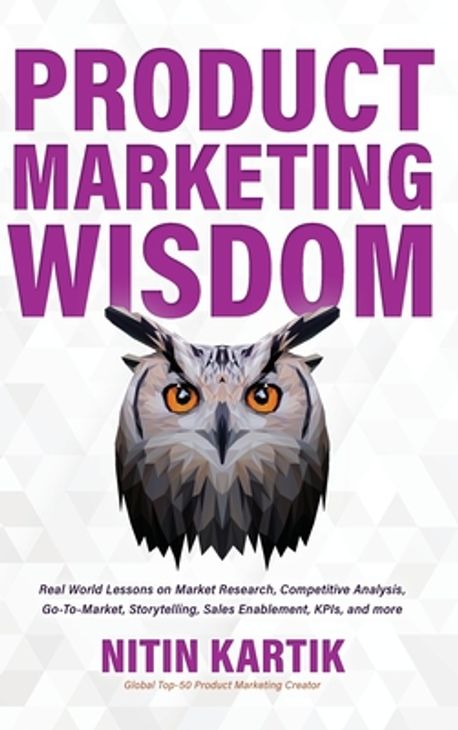 Product Marketing Wisdom | Kartik, Nitin - 교보문고