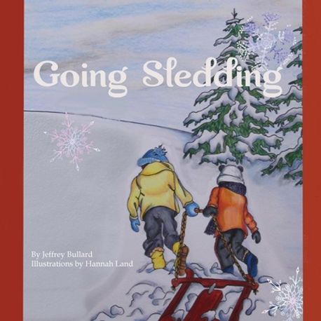 Going Sledding | Bullard, Jeffrey - 교보문고