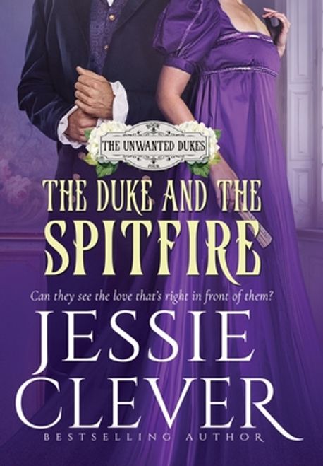 The Duke and the Spitfire | Clever, Jessie - 교보문고