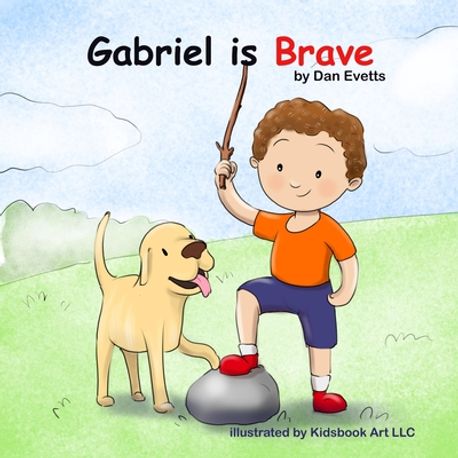 Gabriel is Brave | Evetts, Dan - 교보문고