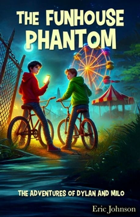 Adventures of Dylan and Milo | Johnson, Eric - 교보문고