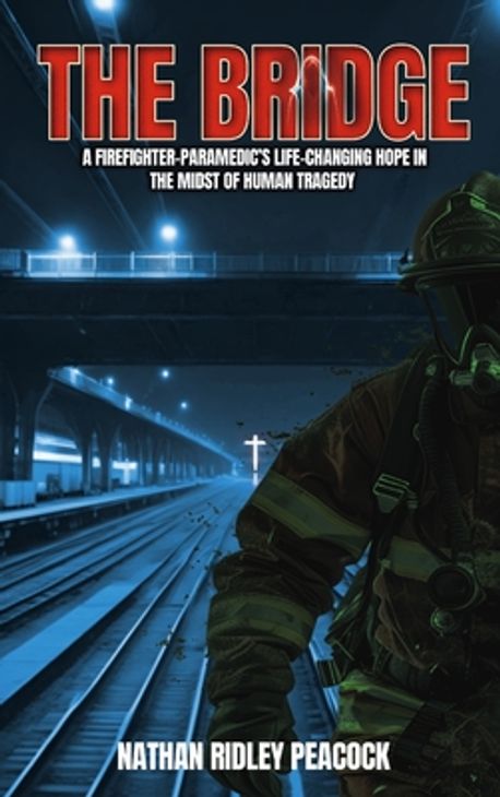 The Bridge | Peacock, Nathan Ridley - 교보문고