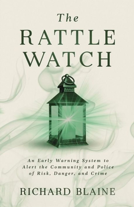 The Rattle Watch | Blaine, Richard - 교보문고