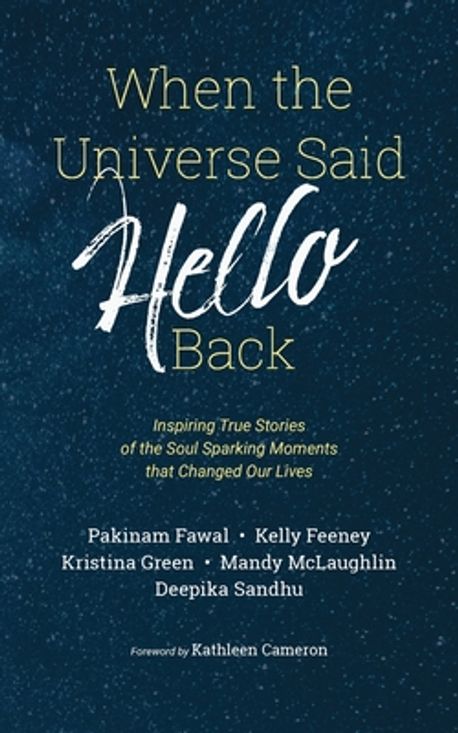 When the Universe Said Hello Back | Sandhu, Deepika - 교보문고