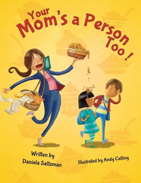Your Mom's A Person Too! | Catling, Andy - 교보문고