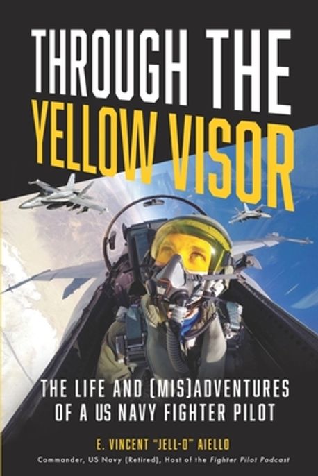 Through the Yellow Visor | Aiello, E. Vincent Jell-O - 교보문고