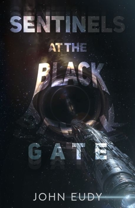 Sentinels at the Black Gate | Eudy, John - 교보문고