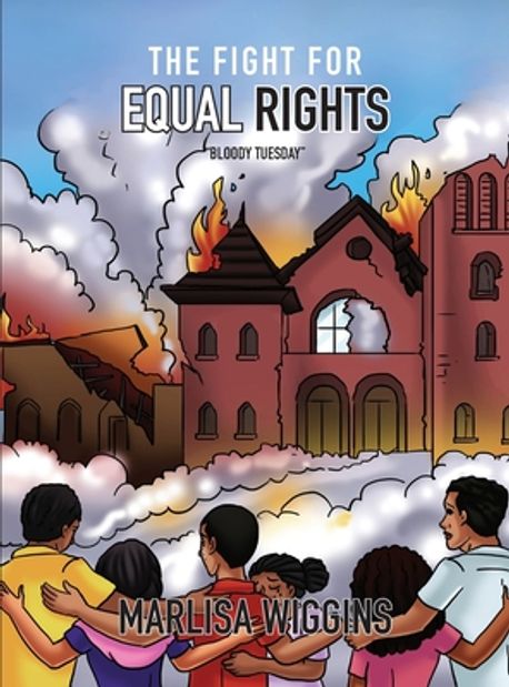 The Fight for Equal Rights | Wiggins, Marlisa - 교보문고