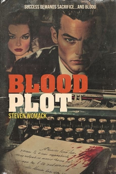 Blood Plot | Womack, Steven - 교보문고