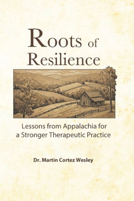 Roots of Resilience | Wesley, Martin Cortez - 교보문고