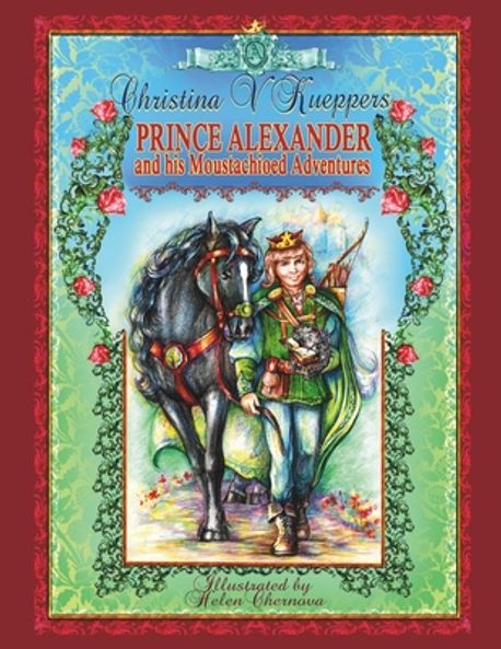 PRINCE ALEXANDER and his Moustachioed Adventures (Illustrated Fairy ...