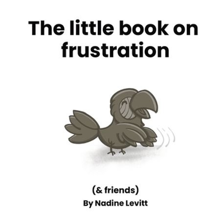 The little book on frustration | Levitt, Nadine - 교보문고