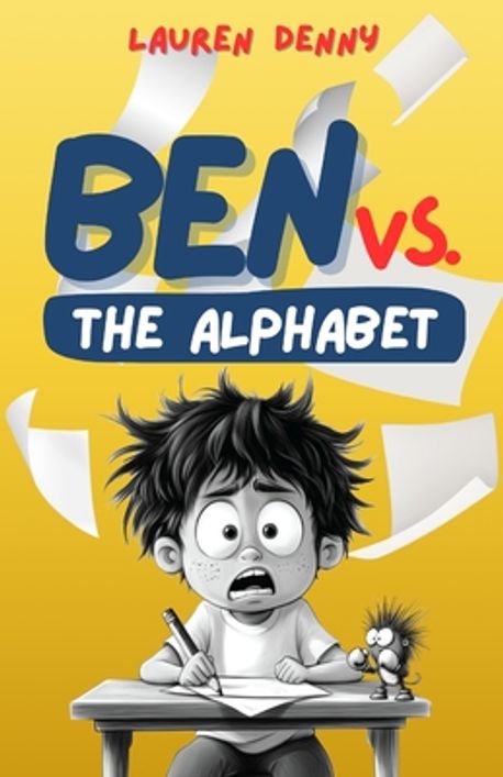 Ben Vs. The Alphabet | Denny, Lauren - 교보문고