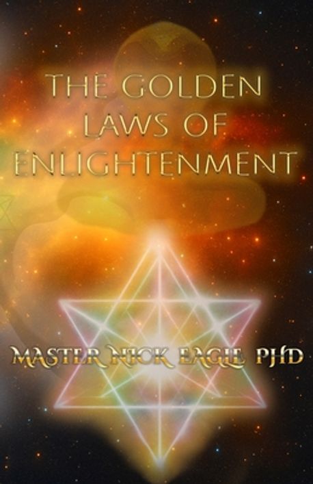The Golden Laws of Enlightenment | Eagle, Nick - 교보문고