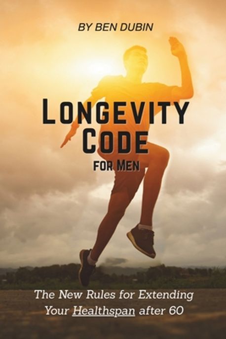 Longevity Code for Men | Dubin, Ben - 교보문고