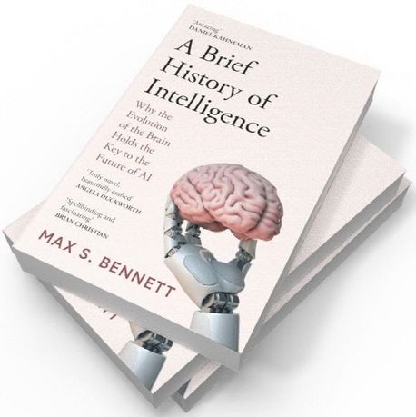 A Brief History of Intelligence | Max Bennett - 교보문고