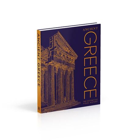 Ancient Greece: The Definitive Visual History | DK - 교보문고