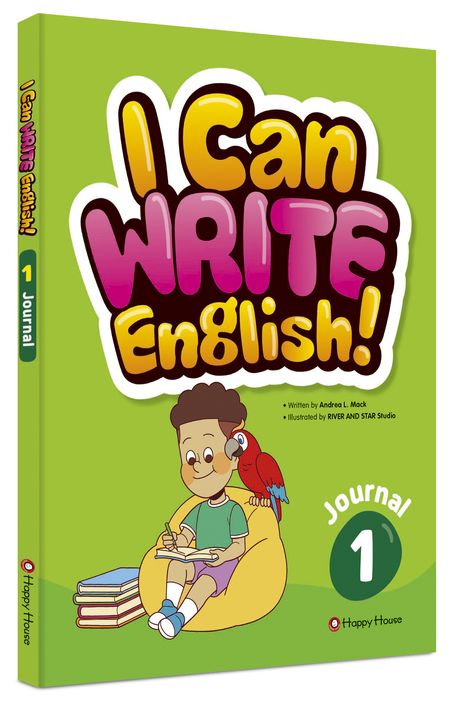 I Can Write English! 1: Journal | Andrea L. Mack - 교보문고