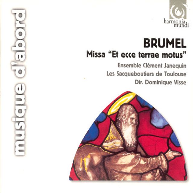 ANTOINE BRUMEL MISSA `ET ECCE TERRAE MOTUS/ ENSEMBLE CLEMENT JANEQUIN ...